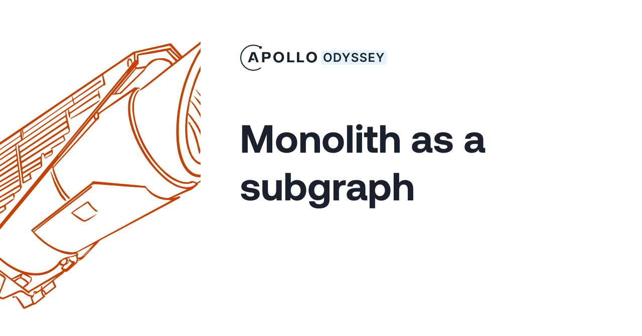 Monolith as a subgraph - GraphQL Tutorials